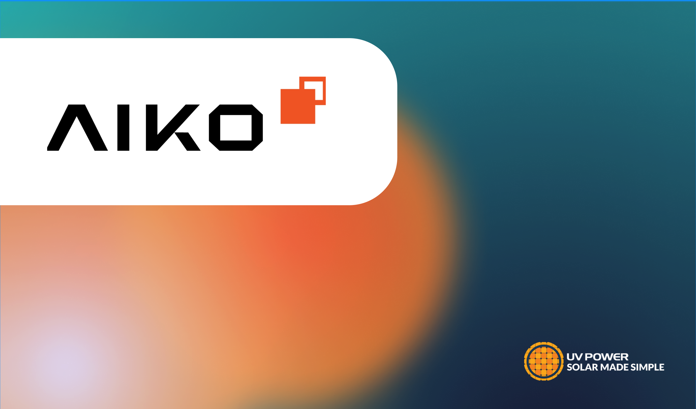 AIKO Solar Panels | The Future Market Leader in Australia | UV Power
